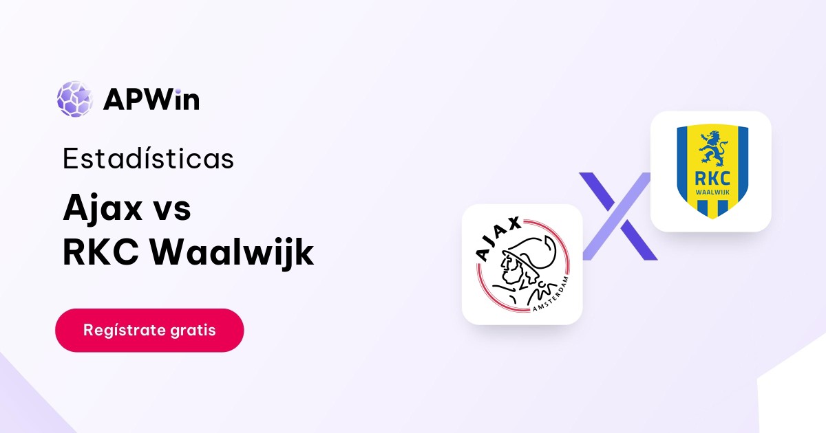 Ajax vs RKC Waalwijk Estadísticas | 21/01/2024 | APWin Ajax vs RKC Waalwijk Estadísticas | 21/01/2024 | APWin