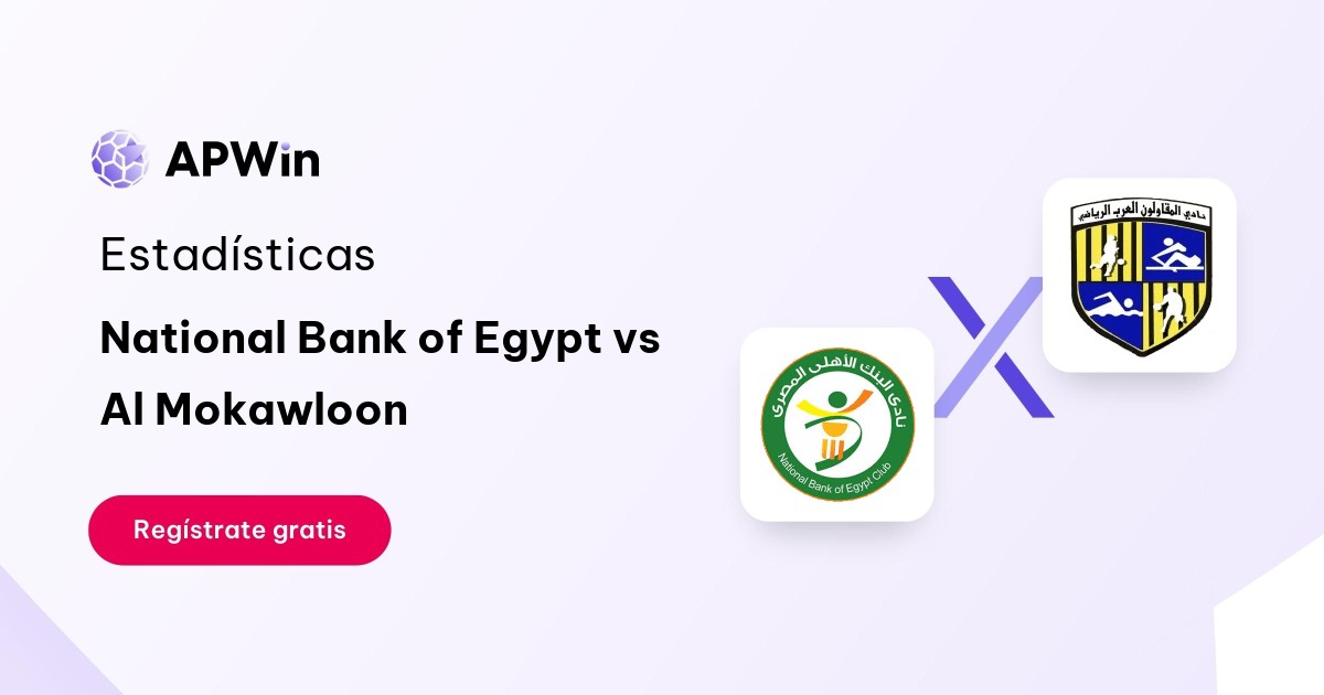 Estadísticas de National Bank of Egypt vs Al Mokawloon | 30/12/2023 | APWin Estadísticas de National Bank of Egypt vs Al Mokawloon | 30/12/2023 | APWin